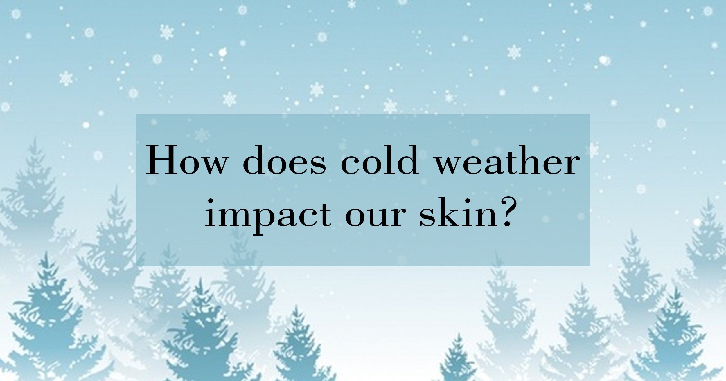How does cold weather impact our skin? – Posch Care